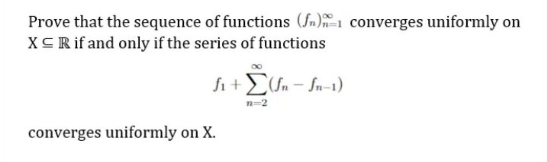Solved Prove That The Sequence Of Functions Fnn1∞ 