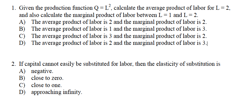 Solved 1. Given the production function Q=L?, calculate the | Chegg.com