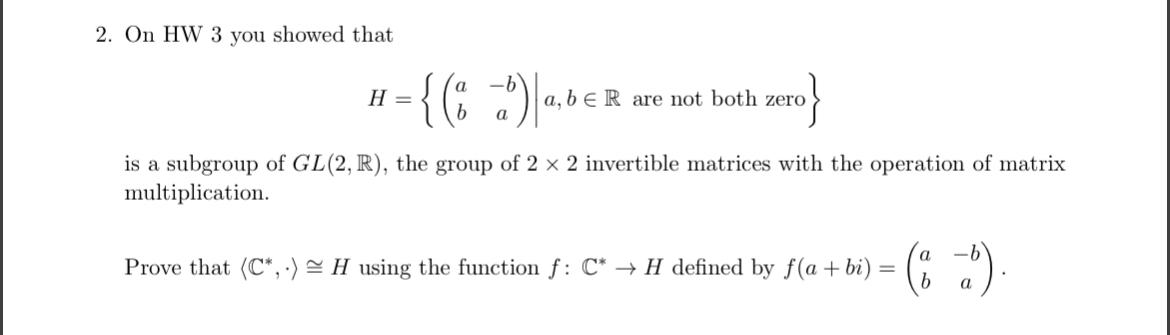 Solved 2. On HW 3 you showed that H={(ab−ba)∣a,b∈R are not | Chegg.com