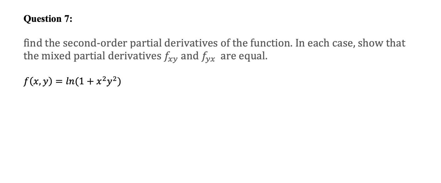 Solved Find The Second Order Partial Derivatives Of The