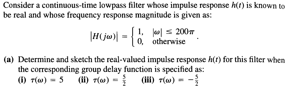 Solved Consider a continuous-time lowpass filter whose | Chegg.com