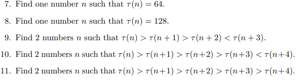 Solved 7. Find one number n such that τ(n)=64. 8. Find one | Chegg.com