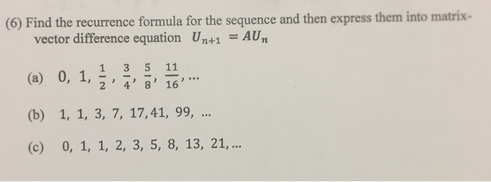 Solved Find the recurrence formula for the sequence and then | Chegg.com
