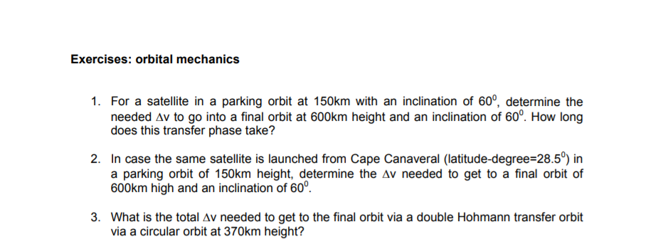 Solved Exercises: orbital mechanics 1. For a satellite in a | Chegg.com