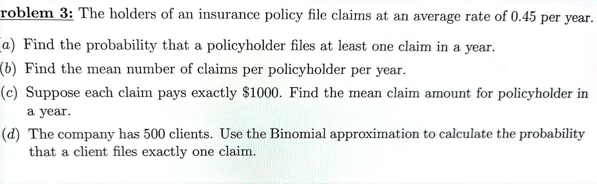 Solved coblem 3: The holders of an insurance policy file | Chegg.com