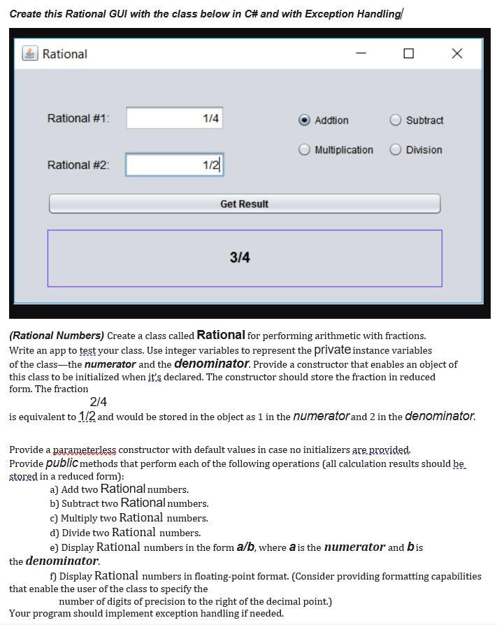 Solved Create this Rational GUI with the class below in C# | Chegg.com