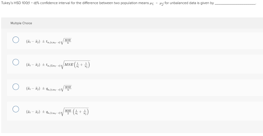 Solved Tukey's HSD 100(1-a)% confidence interval for the | Chegg.com