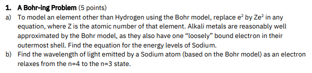 Solved 1. A Bohr-ing Problem (5 points) a) To model an | Chegg.com