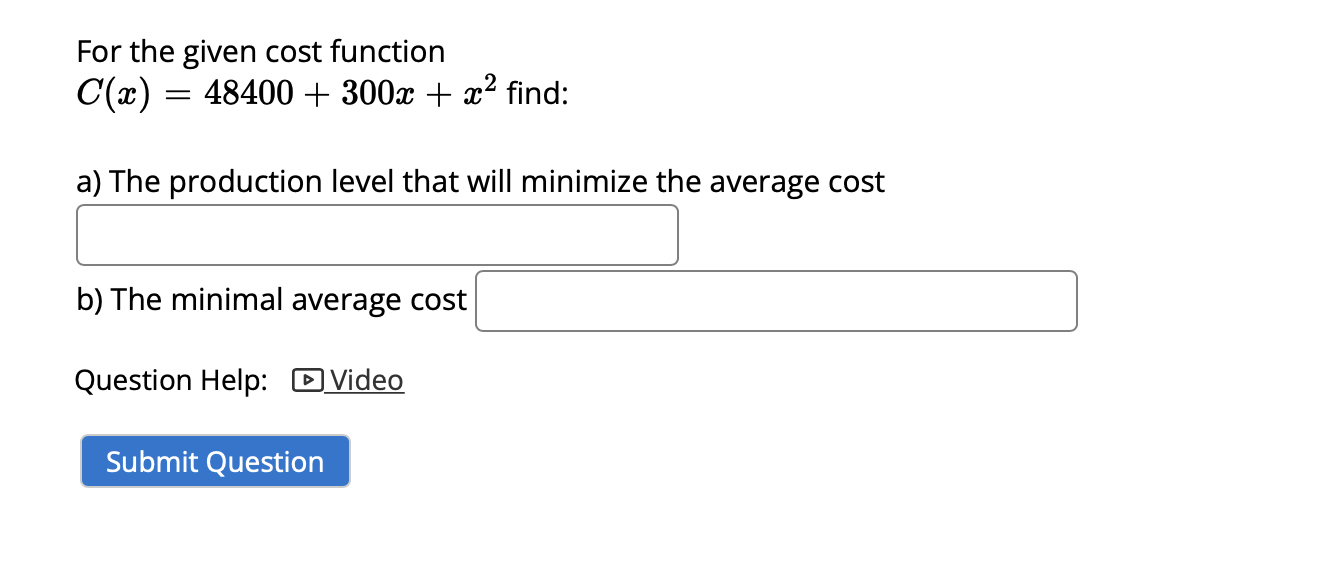 Solved For the given cost function C(x) = 48400 + 300x + x2 | Chegg.com