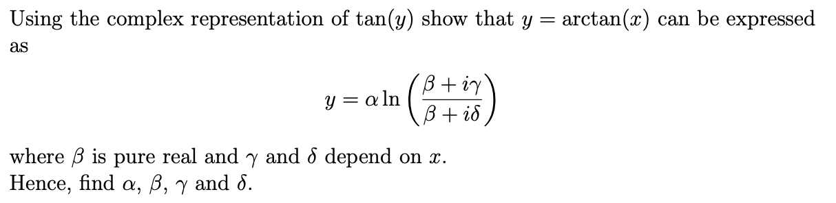 Solved Using the complex representation of tan(y) show that | Chegg.com
