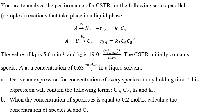 Solved You are to analyze the performance of a CSTR for the | Chegg.com