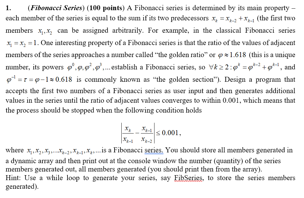 Solved (Fibonacci Series) (100 points) A Fibonacci series is | Chegg.com