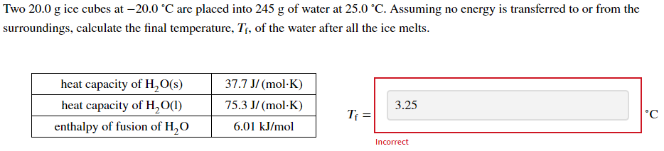 Solved Two 20.0g ﻿ice cubes at -20.0°C ﻿are placed into 245g | Chegg.com