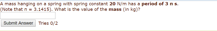 Solved A mass hanging on a spring with spring constant 20 | Chegg.com