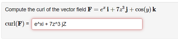 Solved Compute the curl of the vector field | Chegg.com