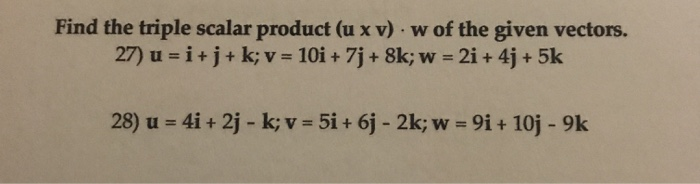 Solved Find the triple scalar product (u x v) w of the given | Chegg.com