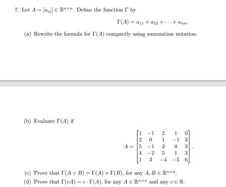 Solved Let A=[aij]∈Rn×n. Define the function Γ by | Chegg.com
