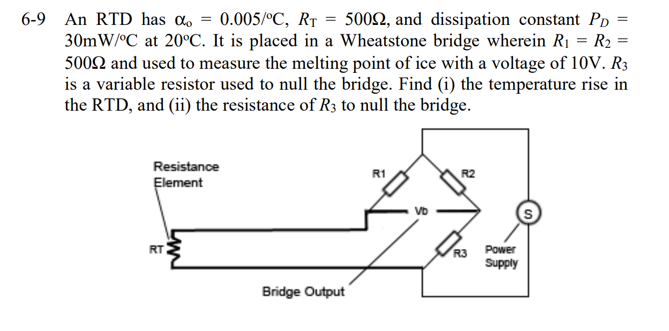 Solved 6-9 An RTD has Xo = 0.005/°C, RT = 50092, and | Chegg.com