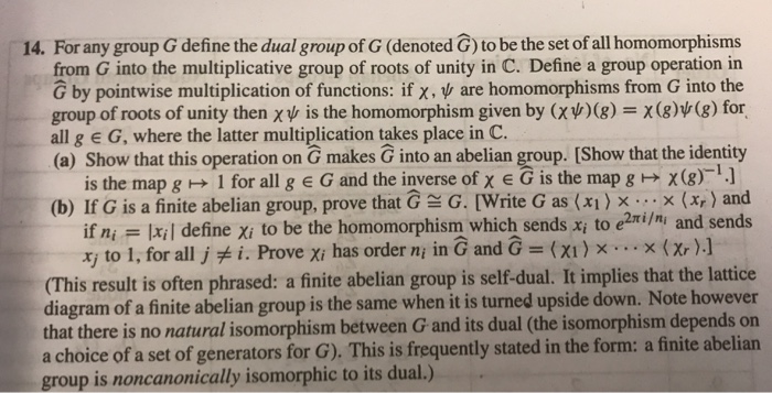 Solved 14. For any group G define the dual group of G | Chegg.com