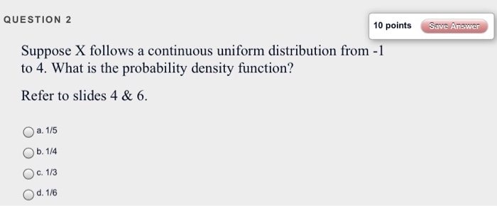 Solved Suppose X follows a continuous uniform distribution | Chegg.com