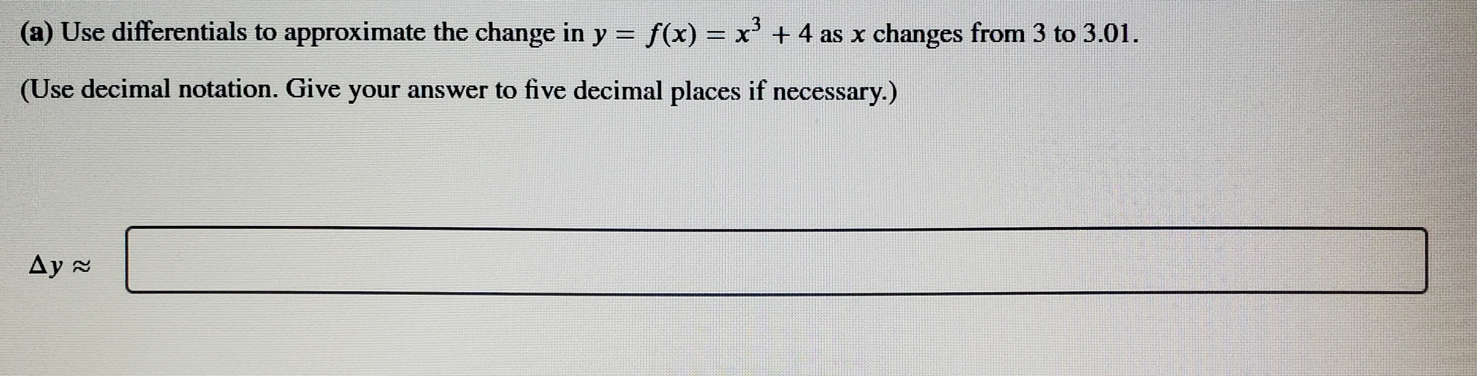 Solved (a) Use differentials to approximate the change in | Chegg.com
