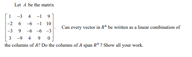 Solved Determine if b is a linear combination of the vectors | Chegg.com