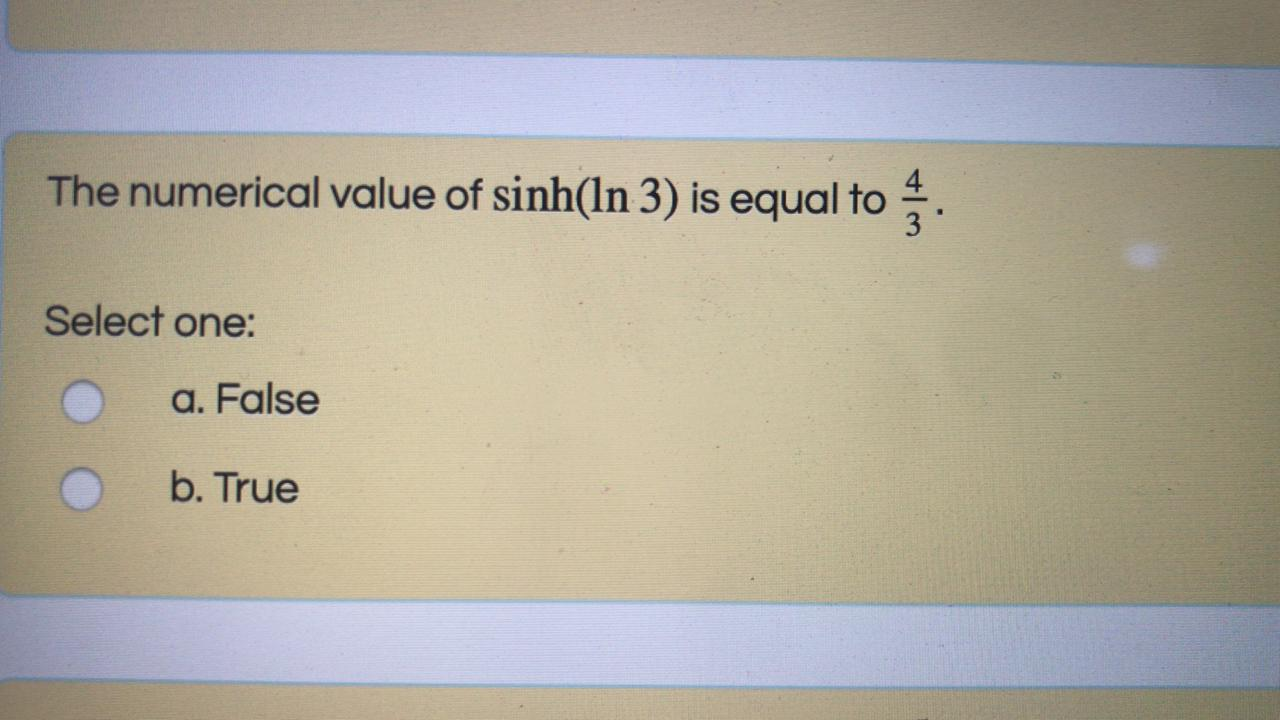 Solved The numerical value of sinh(In 3) is equal to Select | Chegg.com