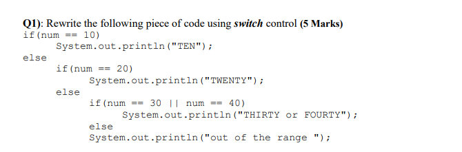 Solved Q1): Rewrite the following piece of code using switch | Chegg.com