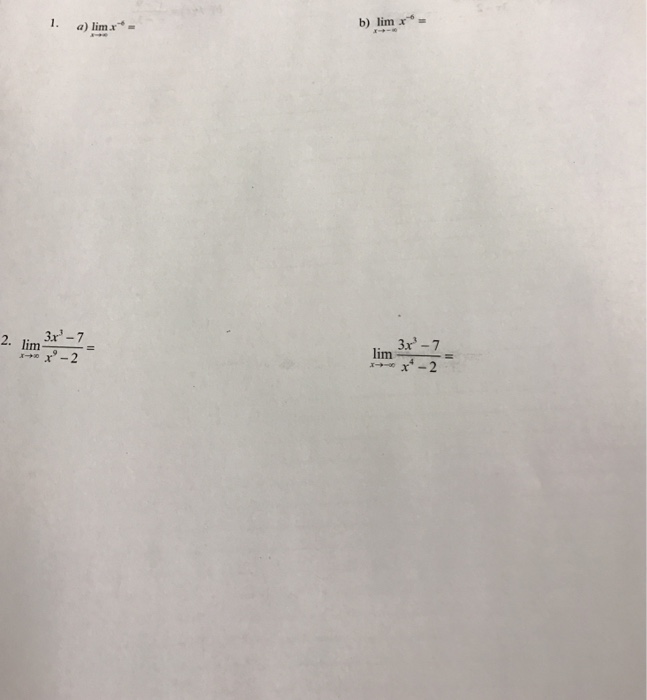 Solved lim_x rightarrow infinity x^-6 = b) lim_x rightarrow | Chegg.com