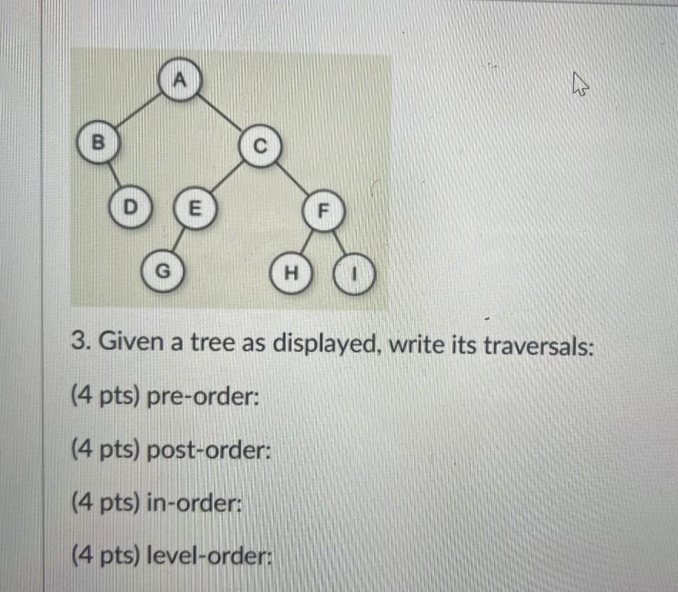 Solved A A B D E F G H 3. Given a tree as displayed, write | Chegg.com