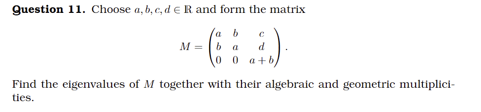 Solved Question 11. Choose a,b,c,d∈R and form the matrix | Chegg.com