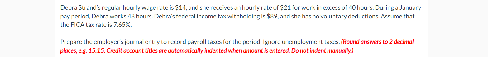Solved Debra Strand's regular hourly wage rate is $14, and | Chegg.com