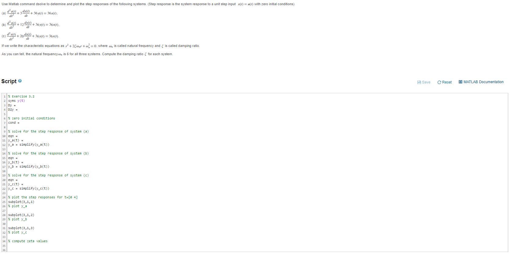 Solved (a) dt2d2y(t)+3dtdy(t)+36y(t)=36x(t); (b) | Chegg.com