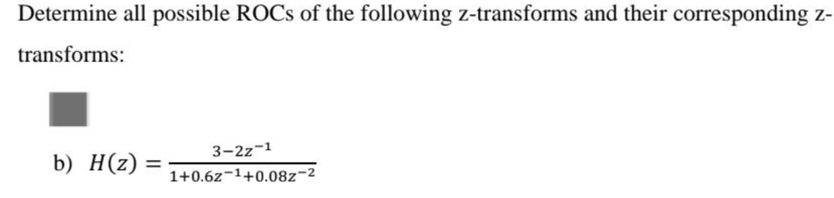 Solved Determine all possible ROCs of the following | Chegg.com
