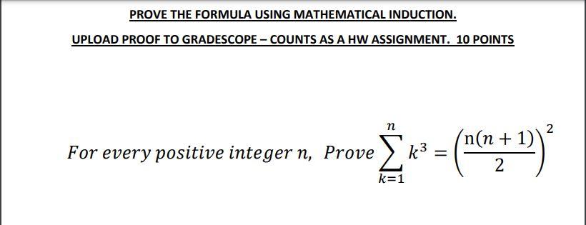 Solved PROVE THE FORMULA USING MATHEMATICAL INDUCTION. | Chegg.com