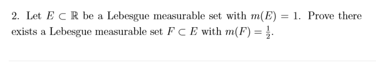 Solved 2 Let Ecr Be A Lebesgue Measurable Set With M E