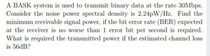 Solved A BASK system is used to transmit binary data at the | Chegg.com