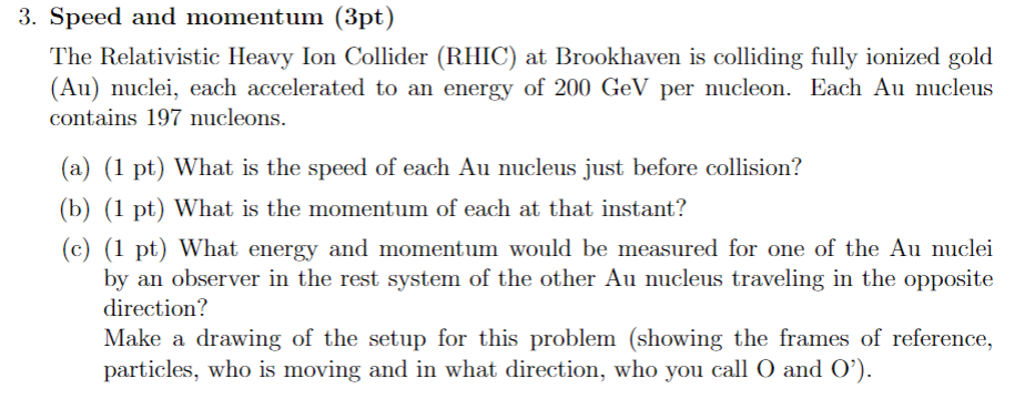 Solved Speed and momentum (3pt)The Relativistic Heavy Ion | Chegg.com