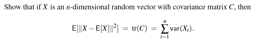 Solved Show that if X is an n-dimensional random vector with | Chegg.com