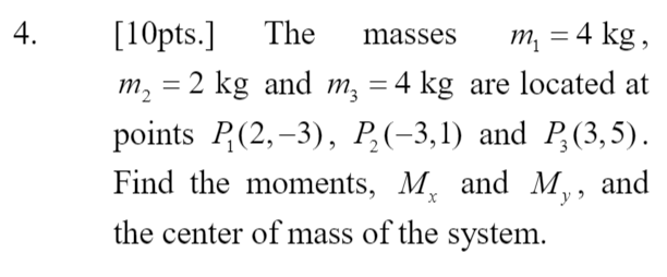 Solved 4. [10pts.] The masses m = 4 kg, m2 = 2 kg and m2 = 4 | Chegg.com
