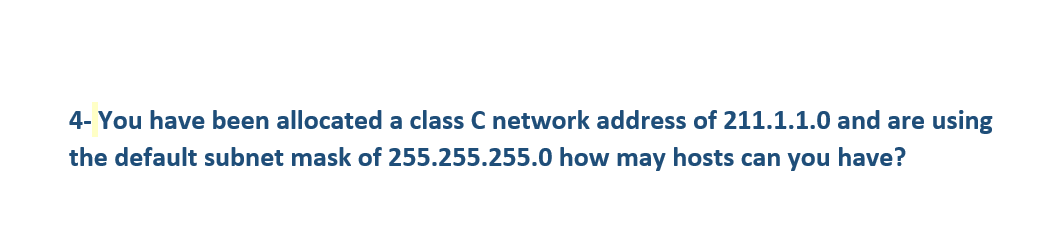 Solved 4- You have been allocated a class C network address | Chegg.com