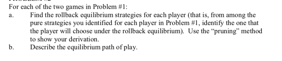 Solved Consider each of the sequential-move games | Chegg.com