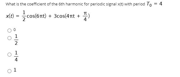 Solved What is the coefficient of the 6th harmonic for | Chegg.com