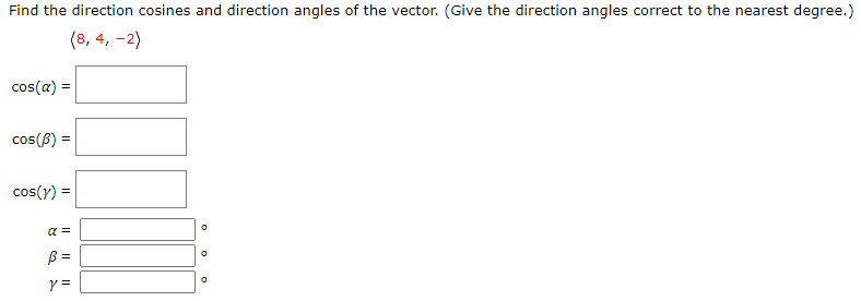 Solved Find the direction cosines and direction angles of | Chegg.com