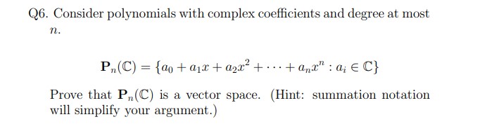 Solved Q6. ﻿Consider polynomials with complex coefficients | Chegg.com