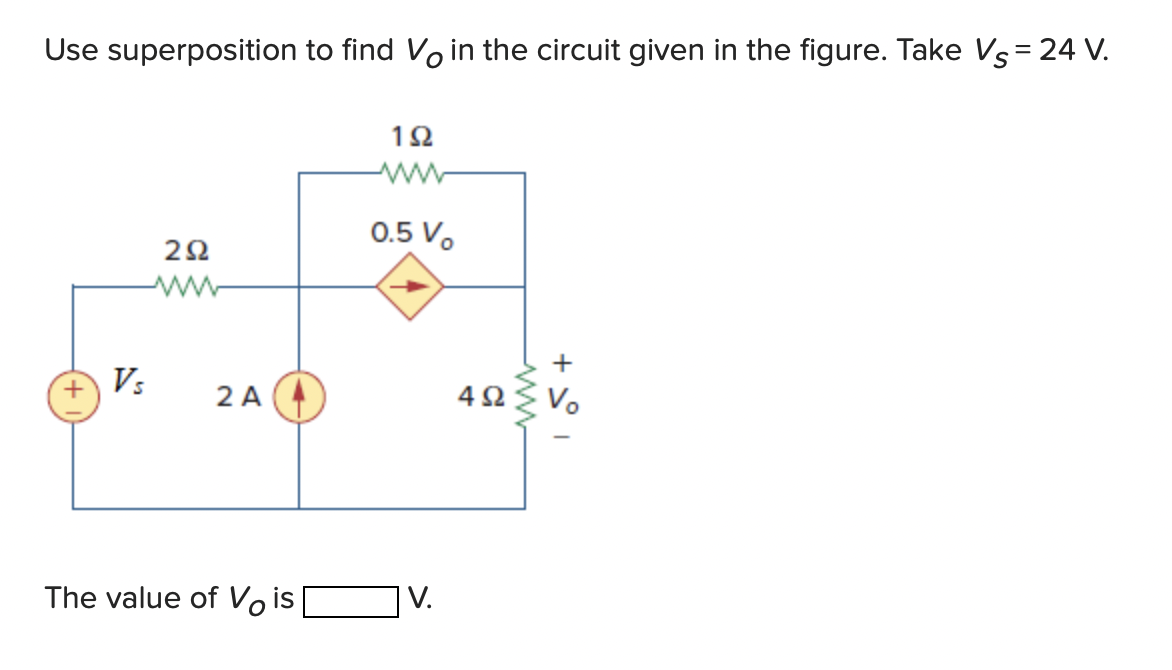Solved Use superposition to find VO in the circuit given in | Chegg.com