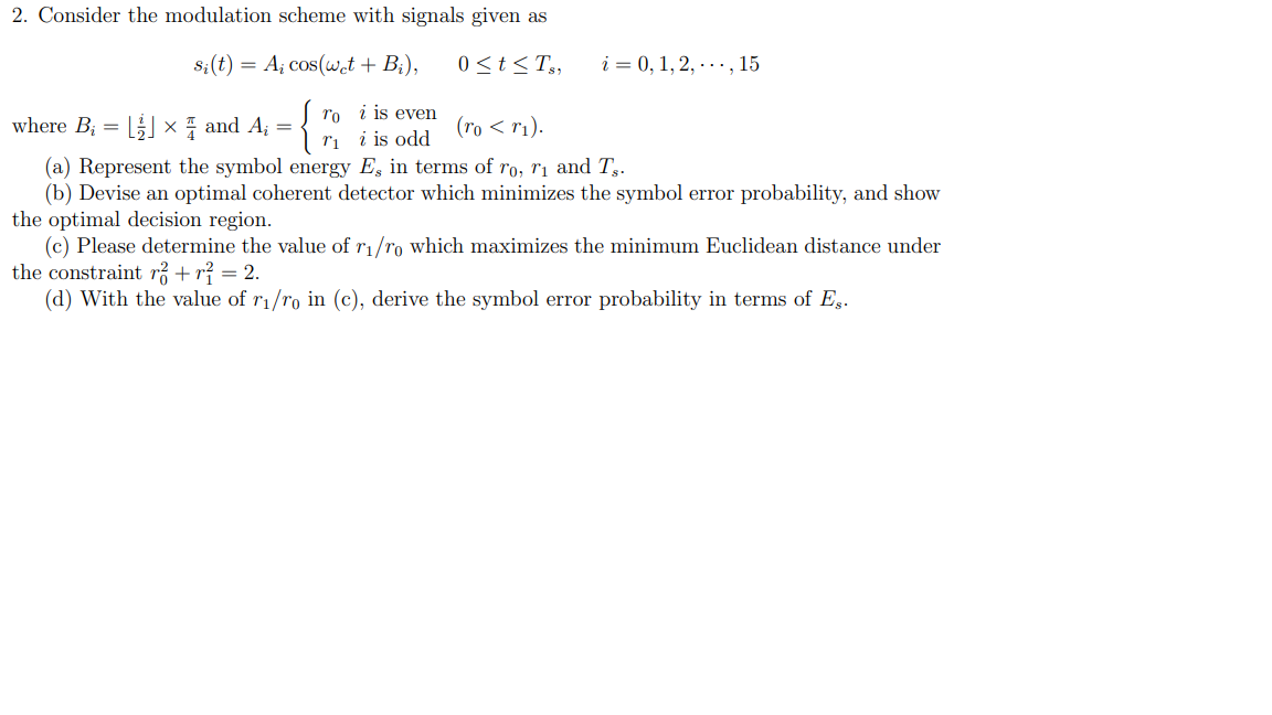 Solved 2. Consider the modulation scheme with signals given | Chegg.com