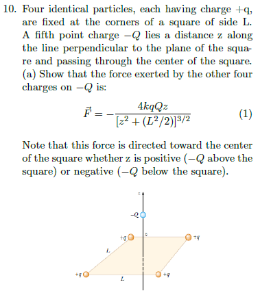 Solved 10. Four identical particles, each having charge +q, | Chegg.com