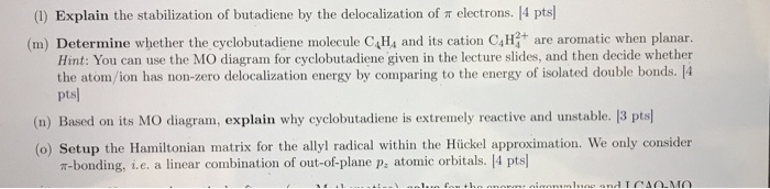 Solved (1) Explain the stabilization of butadiene by the | Chegg.com