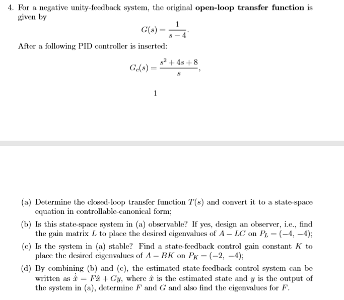Solved 4. For a negative unity-feedback system, the original | Chegg.com